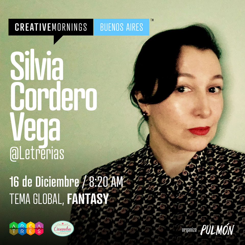 Creative Mornings Buenos Aires – FANTASY – Silvia Cordero Vega ...